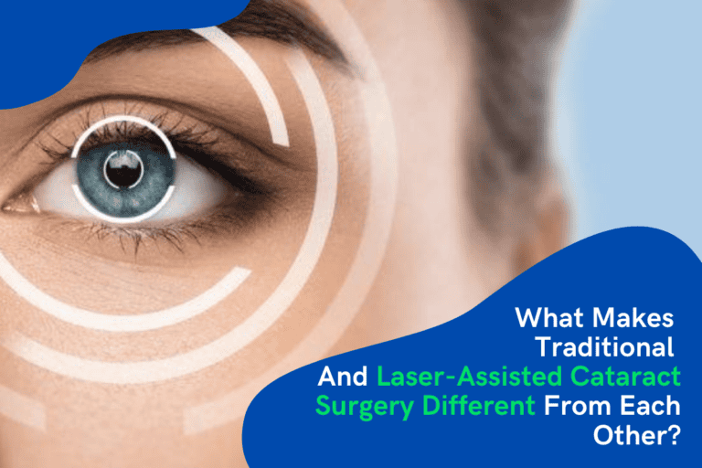 What makes Traditional and Laser-Assisted Cataract Surgery different ...