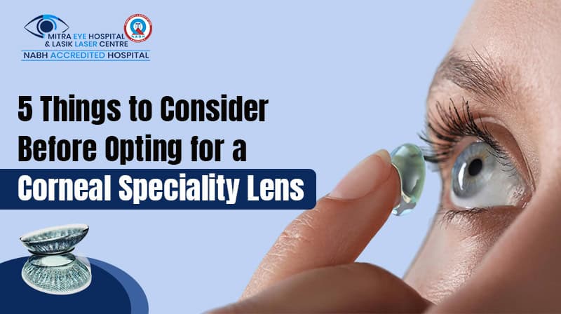 ( 5 Key Things ) to Know Before Choosing a Corneal Specialty Lens